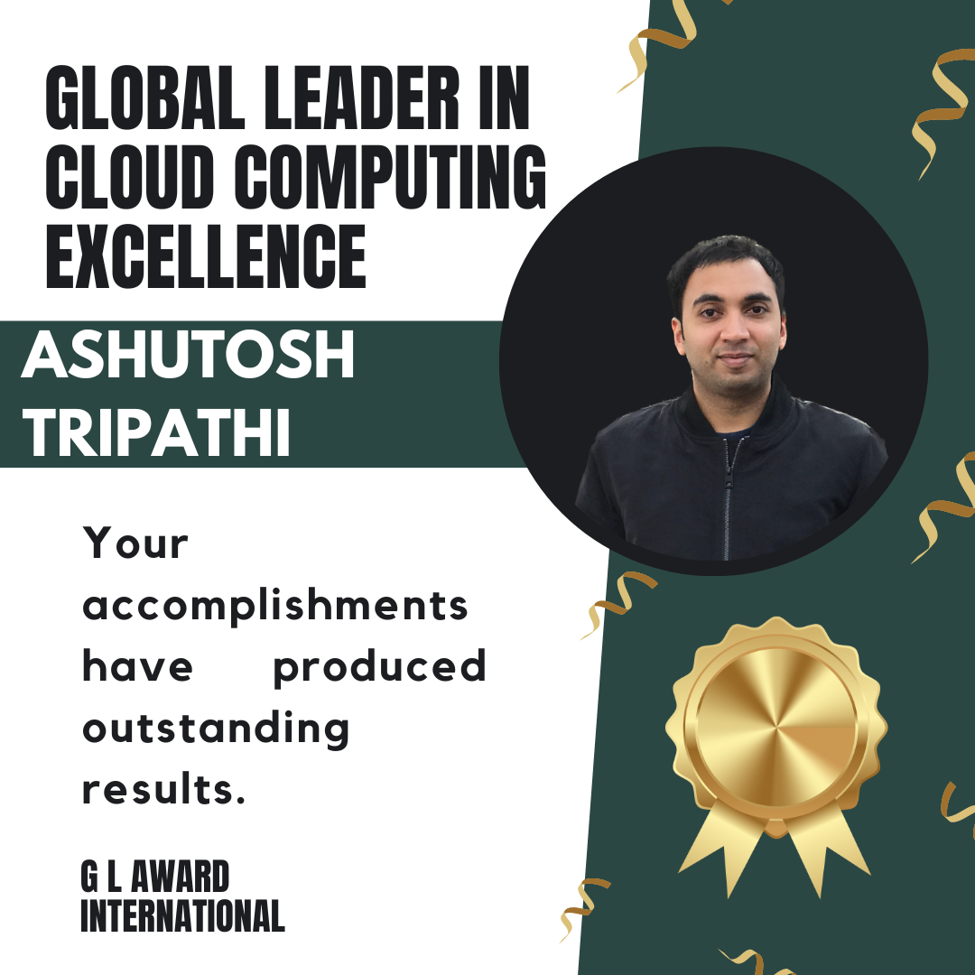 Ashutosh Tripathi - Global Leader in Cloud Computing Excellence