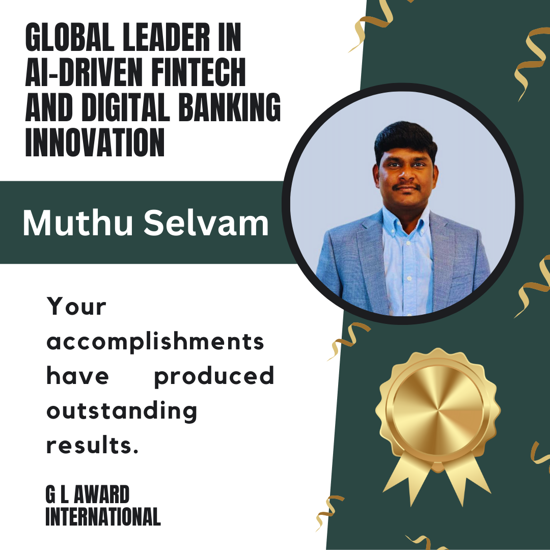 Muthu Selvam: Visionary Leader in AI-Driven Fintech and Digital